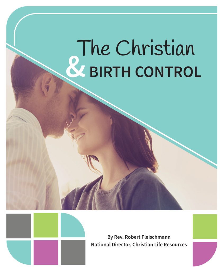 The Christian and Birth Control (order/download link) - Lutherans For Life