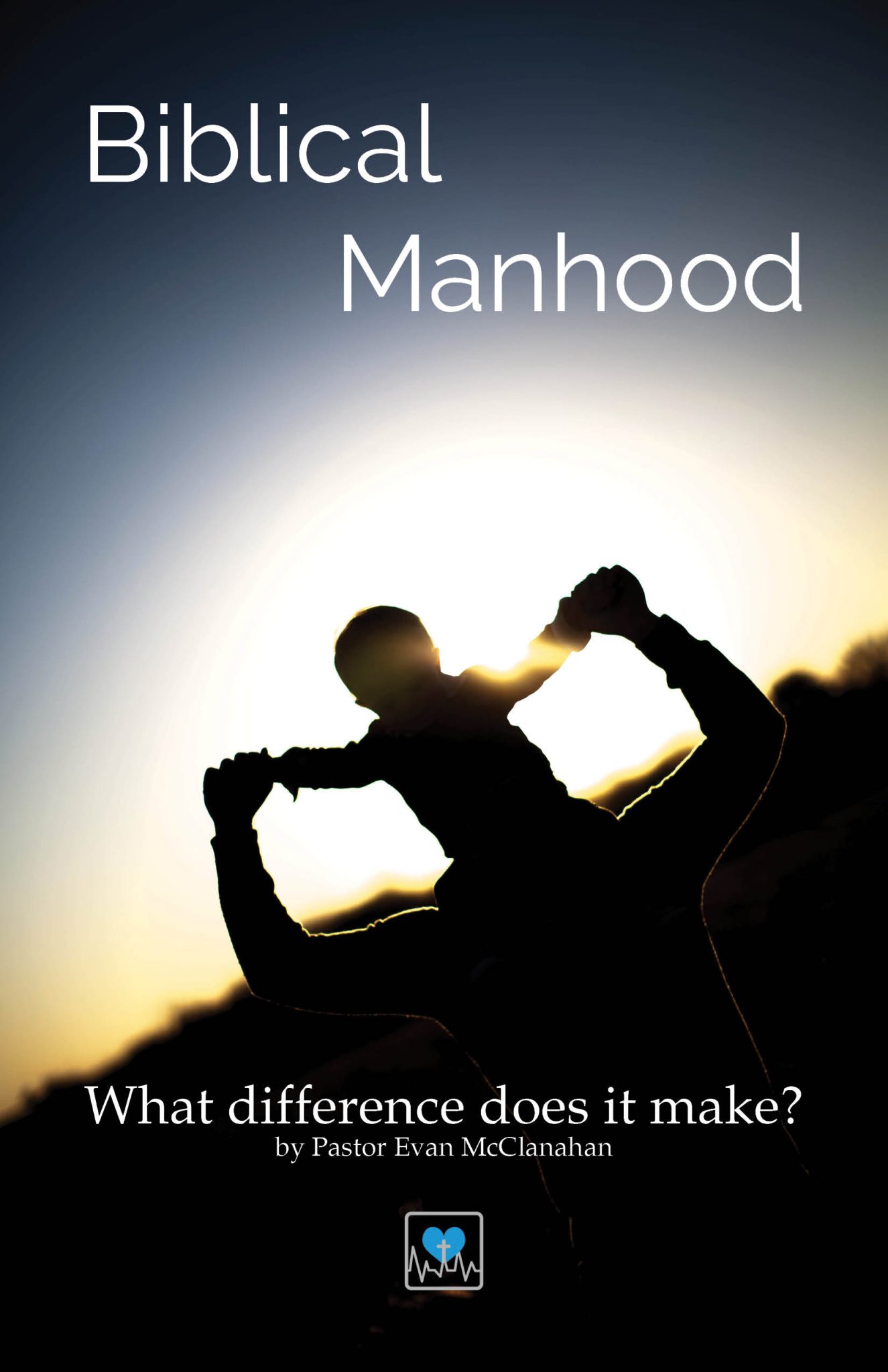 Biblical Manhood - What Difference Does It Make? - Lutherans For Life