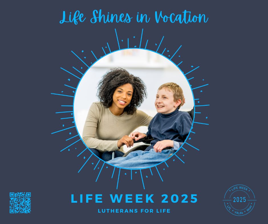 Life Week 2025 - Lutherans For Life